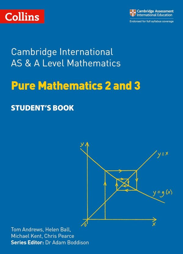Cambridge International AS & A Level Mathematics Pure Mathematics 2 & 3 ...